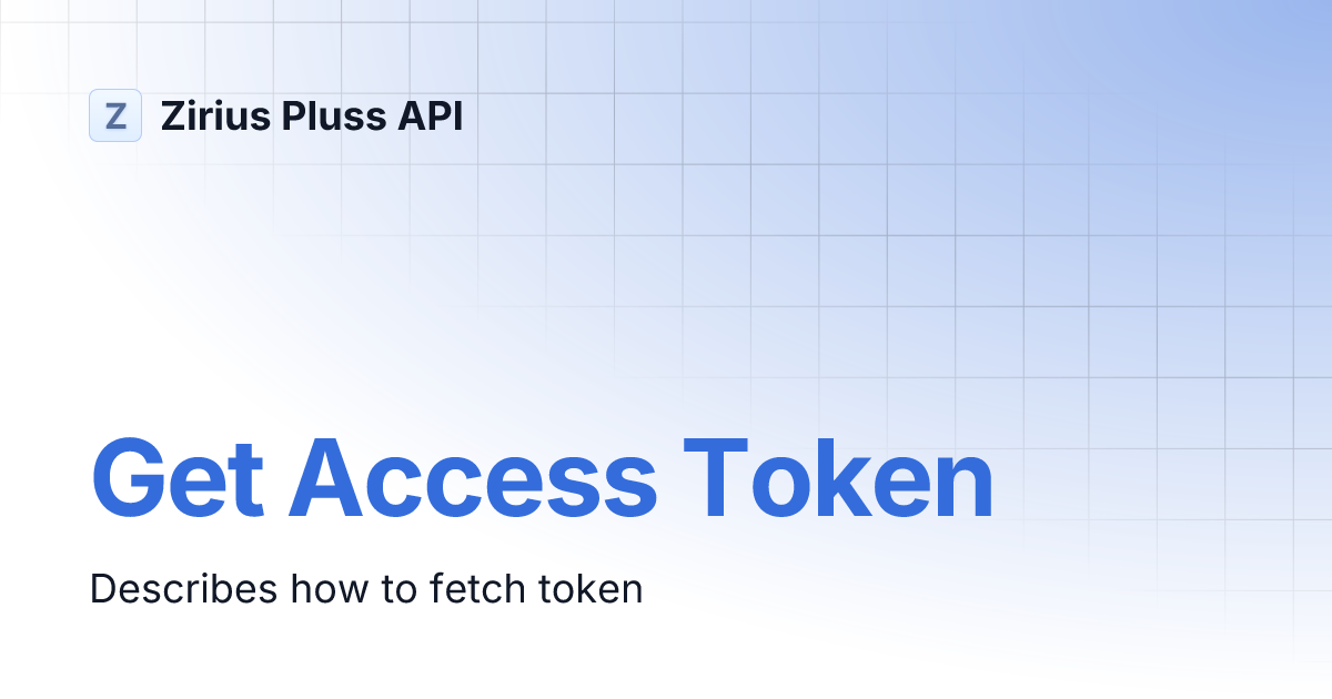 Get Access Token | Zirius Pluss API